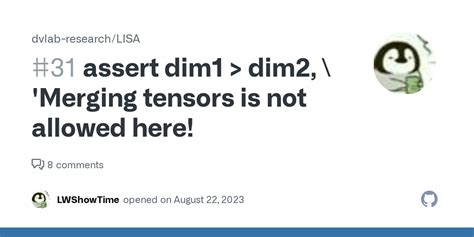 Assert Dim1 Dim2 Merging Tensors Is Not Allowed Here · Issue 31 · Dvlab Researchlisa