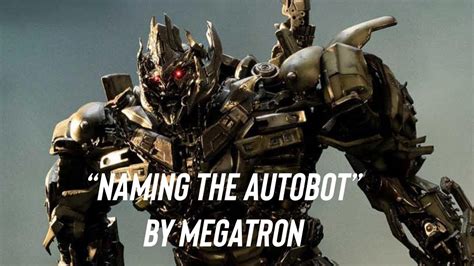 “naming The Autobots” Megatronaudio By Epicvoiceguy ⁠
