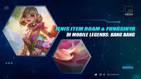 Penjelasan Item Roam Terbaru Di Mobile Legends 2024