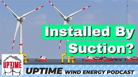 Offshore Wind Turbine Suction Caissons How Do They Work