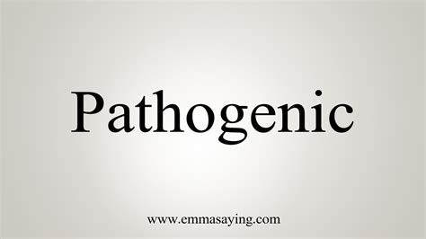 How To Say Pathogenic Youtube