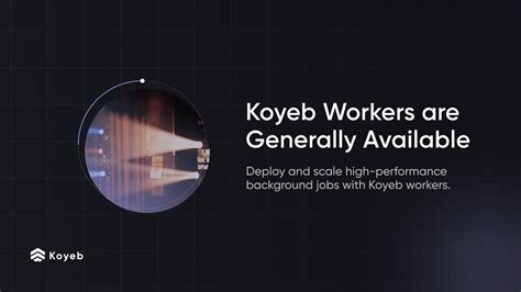 Deploy And Scale High Performance Background Jobs With Koyeb Workers R Koyeb