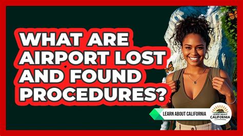 What Are Airport Lost And Found Procedures Youtube