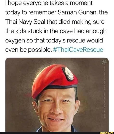 I Hope Everyone Takes A Moment Today To Remember Saman Gunan The Thai