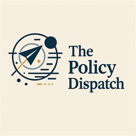 The Policy Dispatch