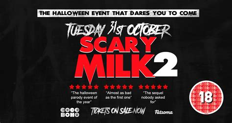 Scary Milk 2 The Halloween Parody Event Of The Year Tuesday 31st