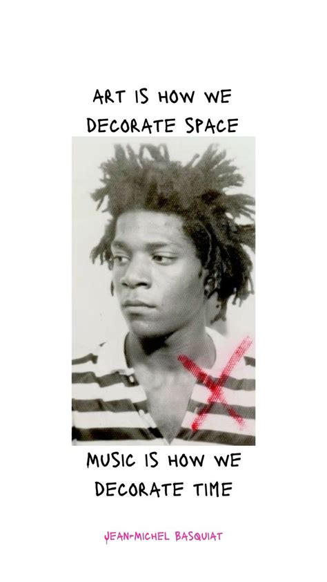 Jean Michel Basquiat Quote Space Music Friends Collage Jean Michel