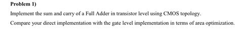 Solved Problem Implement The Sum And Carry Of A Full A