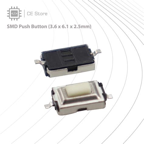 Smd Push Button 3 6 X 6 1 X 2 5mm Ce Store