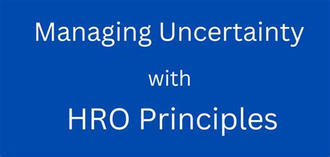 Pascal V On Linkedin Managing Uncertainty With Hro Principles