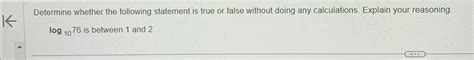 Solved Determine Whether The Following Statement Is True Or Chegg