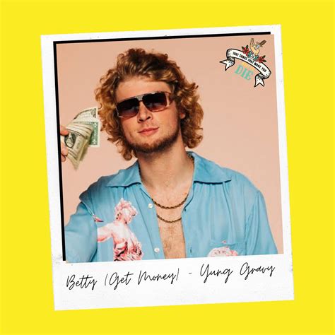 Betty Get Money Yung Gravy 1001 Songs That Make You Want To Die
