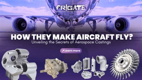Aerospace Castings Materials And Manufacturing Processes Frigate