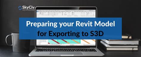 Skyciv Cloud Engineering Software On Linkedin Techtip Preparing Your Revit Model For Exporting