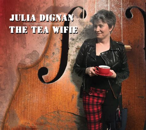 Julia Dignan The Tea Wifie Album