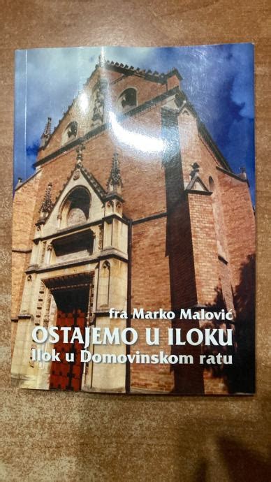 Fra Marko MaloviĆ Ostajemo U Iloku Ilok U Domovinskom Ratu
