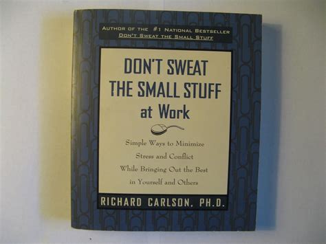 Dont Sweat The Small Stuff At Work Carlson Richard Books
