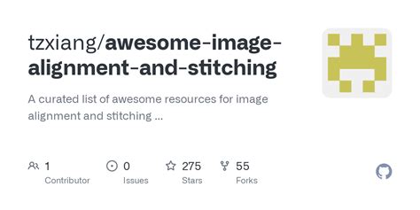 Github Tzxiang Awesome Image Alignment And Stitching A Curated List Of Awesome Resources For