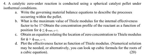 [solved] 4 A Catalytic Zero Order Reaction Is Conducted U