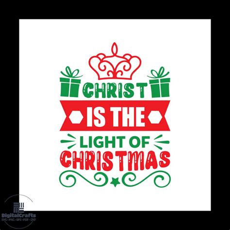 Christ Is The Light Of Christmas Svg Christmas Svg Christ Inspire