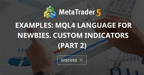 Examples Mql4 Language For Newbies Custom Indicators Part 2 Auto