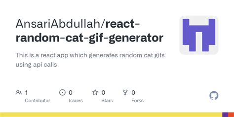 Github Ansariabdullahreact Random Cat  Generator This Is A React App Which Generates