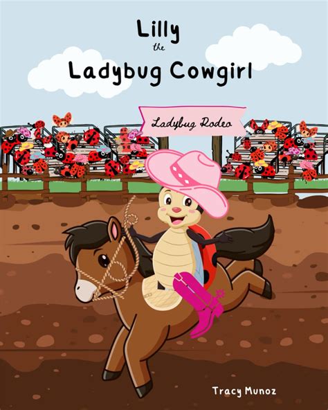 Lilly The Ladybug Cowgirl Munoz Tracy 9798990142503 Books
