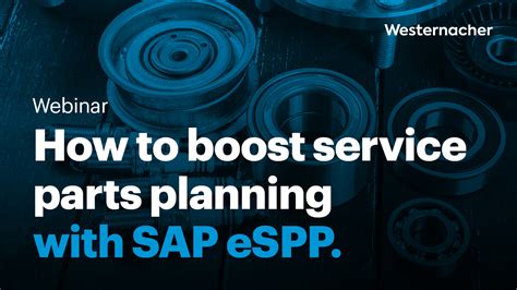 Verbessern Sie Ihre Ersatzteilplanung Mit Sap Espp Und Westernacher