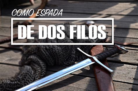 Palabra Diaria Ministerios Ciudad De Dios Como Espada De Dos Filos
