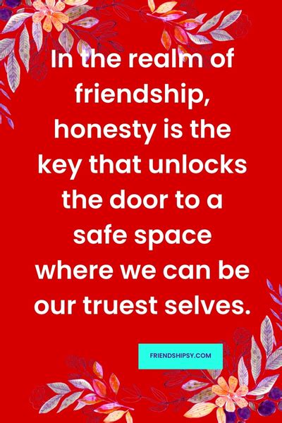 The Benefits Of Being Honest With Your Best Friend Quotes Friendshipsy
