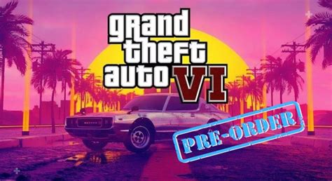 Gta 6 Pre Order