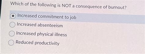 Solved Which of the following is NOT a consequence of | Chegg.com