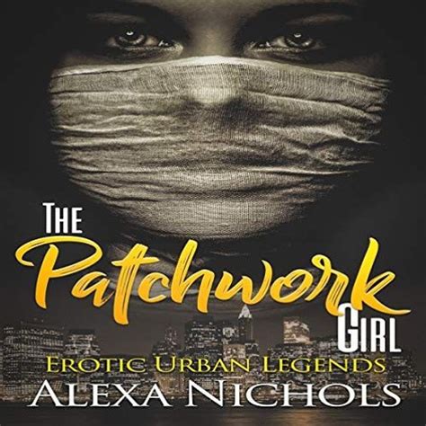 Stream Erotic Urban Legends The Patchwork Girl From Alexa Nichols