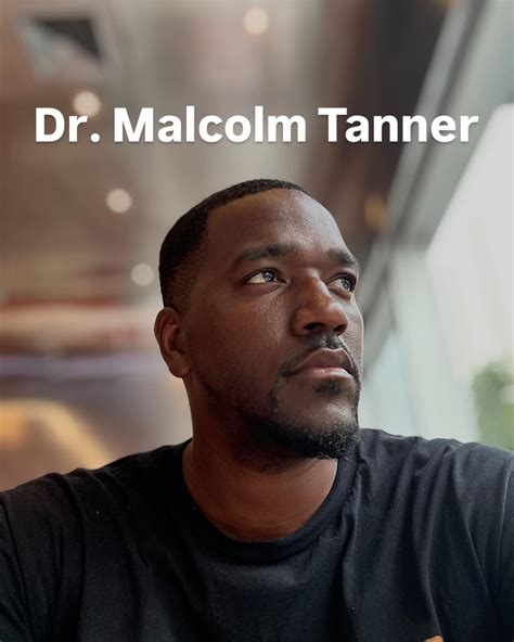 Dr Malcolm Dr Malcolm Tanner Born October 21 1985 South Bend