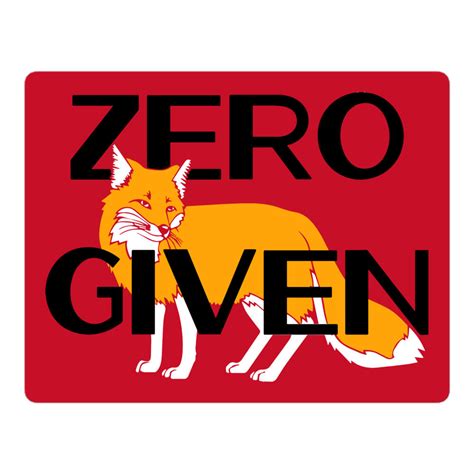 Zero Fox Given Sticker