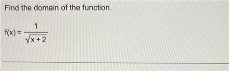 Solved Find The Domain Of The Function F X 1x 22