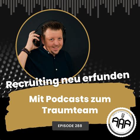 Recruiting Neu Erfunden Mit Podcasts Zum Traumteam Tat0288
