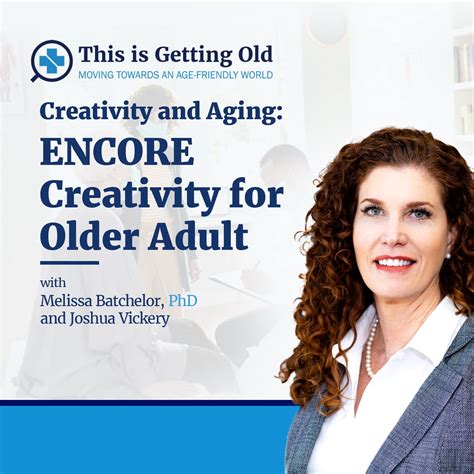 Ep 133 Creativity And Aging Encore Creativity For Older Adults With