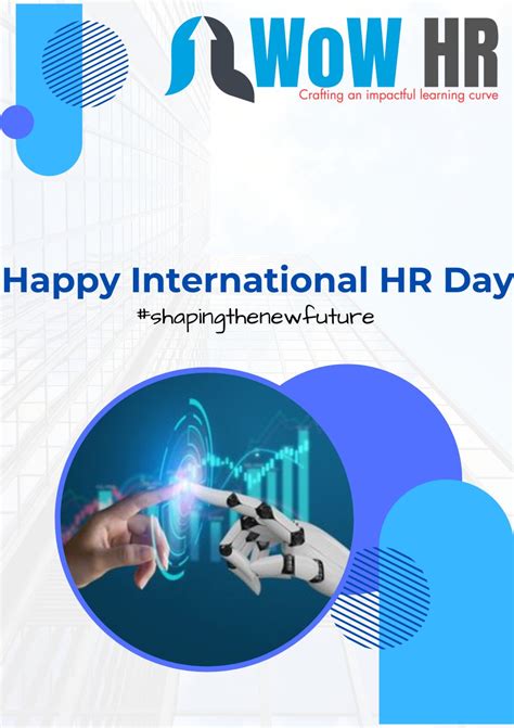 Celebrate International Hr Day And Shaping The New Future Wow Hr