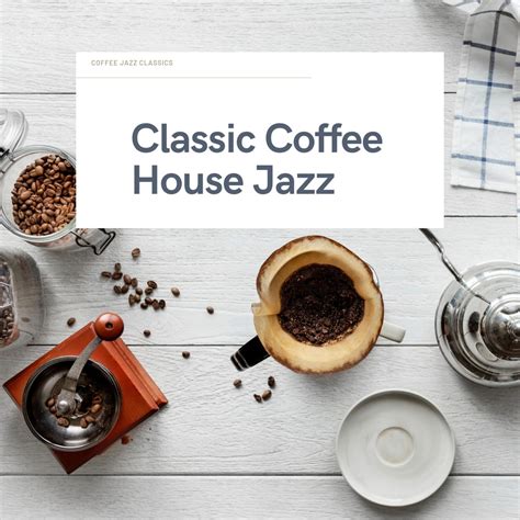 Stream Classic Coffee House Jazz Listen To Coffee Jazz Classics
