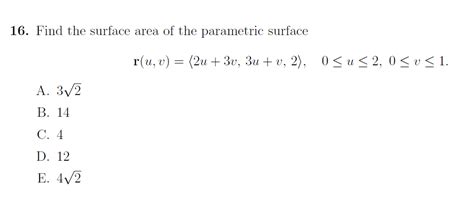 Solved 16 Find The Surface Area Of The Parametric Surface