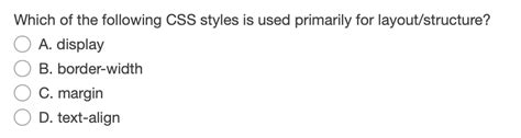 Solved Which Of The Following CSS Styles Is Used Primarily Chegg