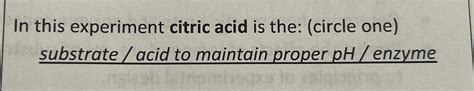 solved in this experiment citric acid is the circle one