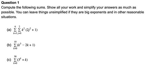 Solved Question Compute The Following Sums Show All Your Chegg