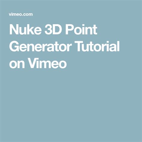 Nuke 3d Point Generator Tutorial On Vimeo Tutorial Generator Teaching