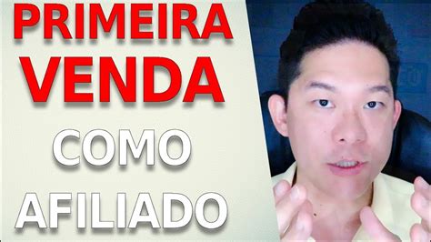 Como Fazer A Primeira Venda Como Afiliado Diogo Mitsuda Youtube