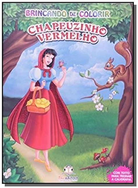 Chapeuzinho Vermelho Colecao Brincando De Colori Loja Skeelo