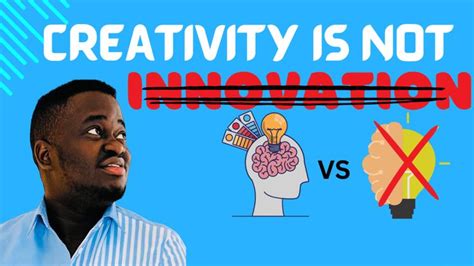 The 2 Basic Differences Between Creativity And Innovation Creativity