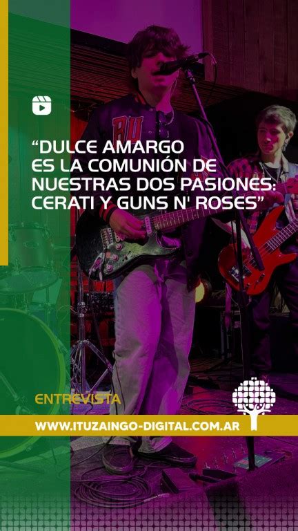 Dulce Amargo Es La Comunión De Nuestras Dos Pasiones Cerati Y Guns N