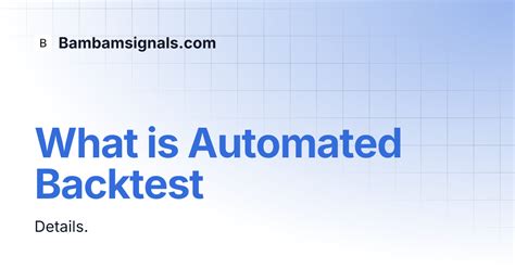 What Is Automated Backtest